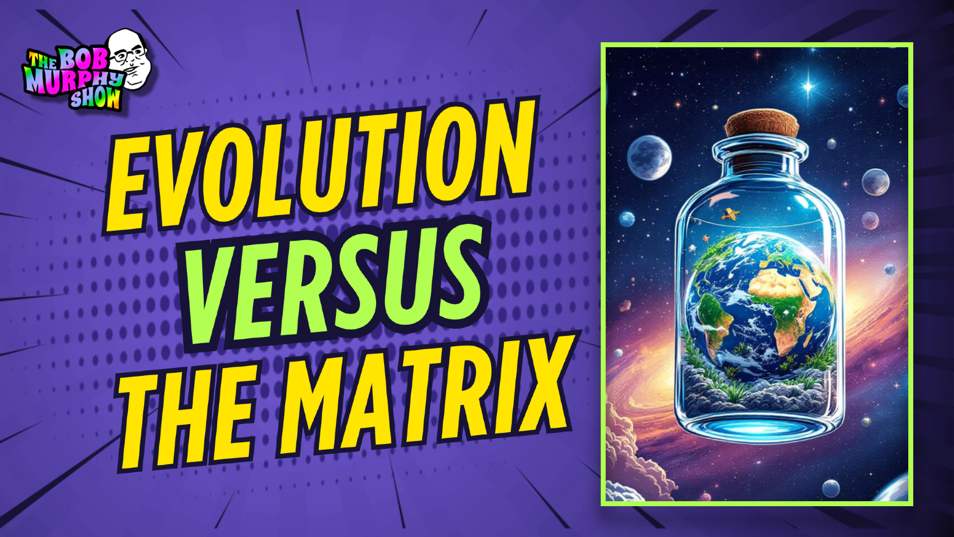 Ep. 406 Evolution vs Simulation Theory - Bob Murphy Show